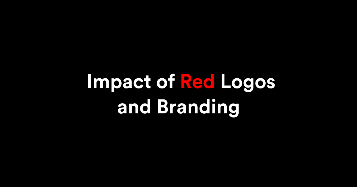 Understanding the Impact of Red Logos and Branding - Brandy