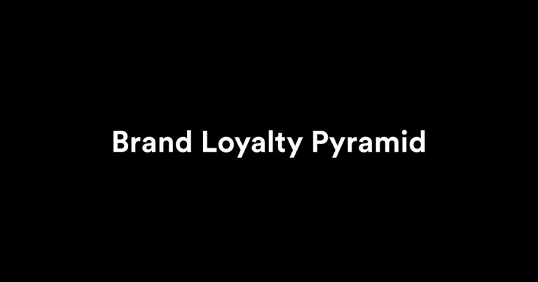 Understanding the Brand Loyalty Pyramid - Brandy