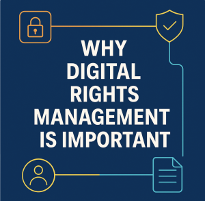 What Is Digital Rights Management (DRM)?