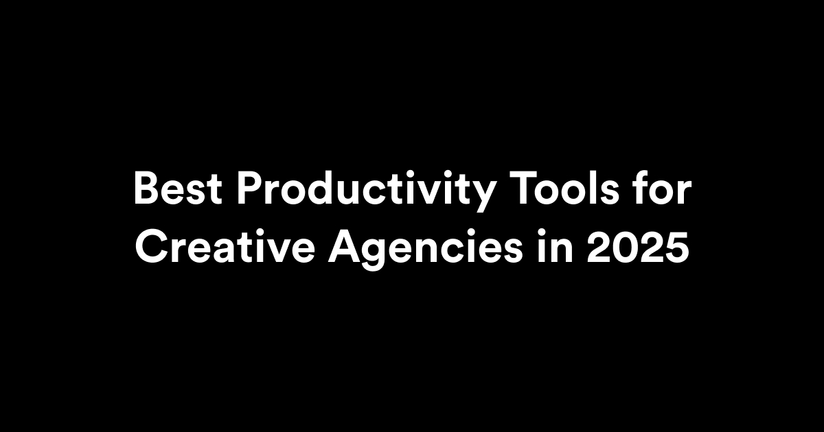 Best Productivity Tools for Creative Agencies in 2025 - Brandy