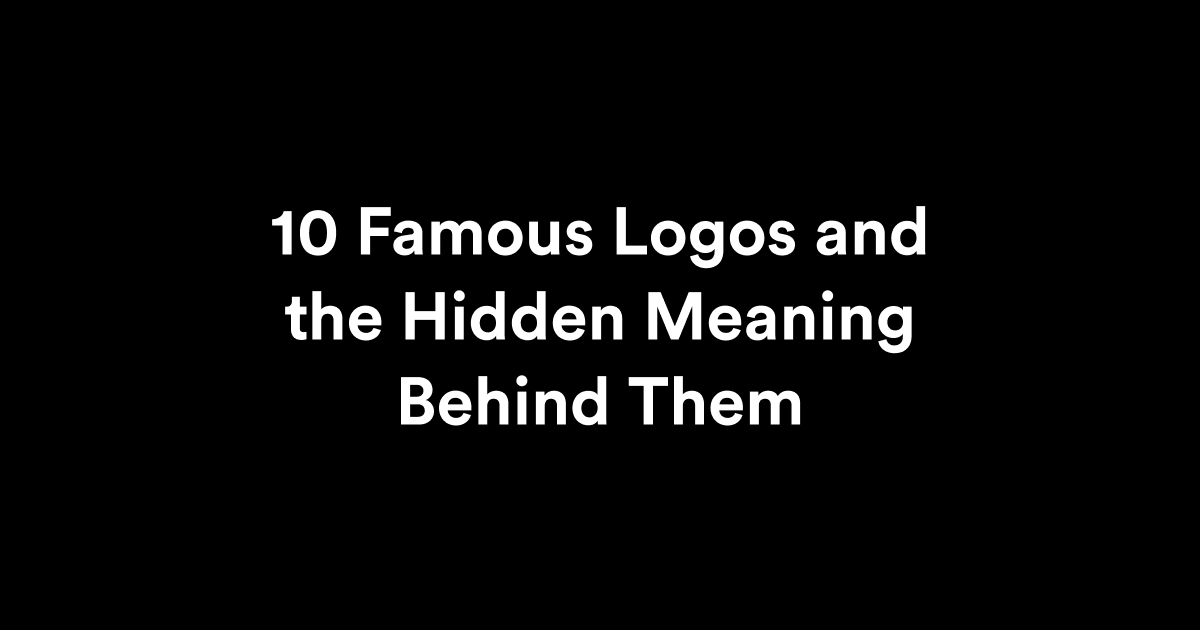 Dix logos célèbres aux significations cachées qui les rendent ...